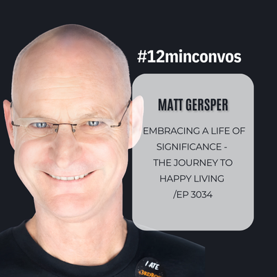 Matt Gersper: Embracing a Life of Significance - The Journey to