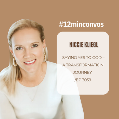 Niccie Kliegl: Saying Yes to God – A Transformation Journey