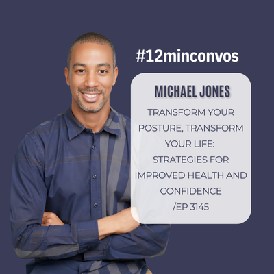 Michael Jones: Transform Your Posture, Transform Your Life: S