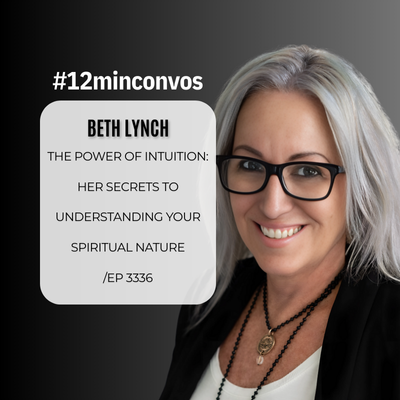 Beth Lynch: The Power of Intuition: Her Secrets to Understandi