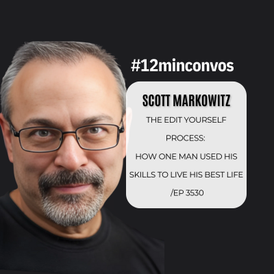Scott Markowitz: The Edit Yourself Process: How One Man