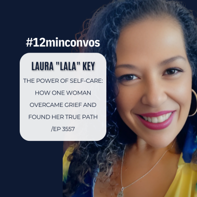 Laura "LaLa" Key: The Power of Self-Care: How One W