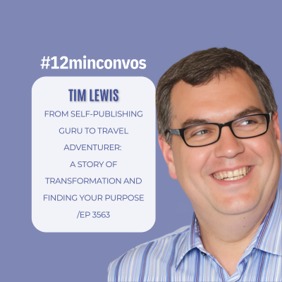 Tim Lewis: From Self-Publishing Guru to Travel Adventurer: A