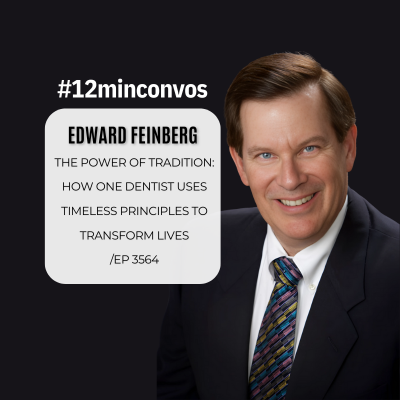 Edward Feinberg: The Power of Tradition: How One Denti