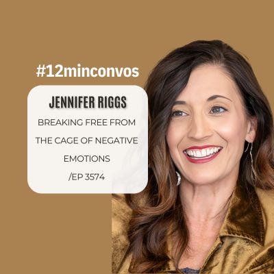 Jennifer Riggs: Breaking Free From the Cage of Negative Em
