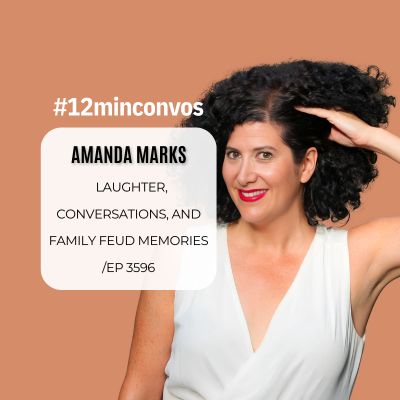 Amanda Marks: Laughter, Conversations, and Family F