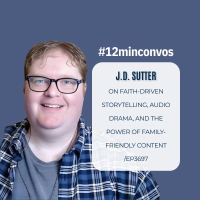J.D. Sutter: on Faith-Driven Storytelling, Audio Drama, and the