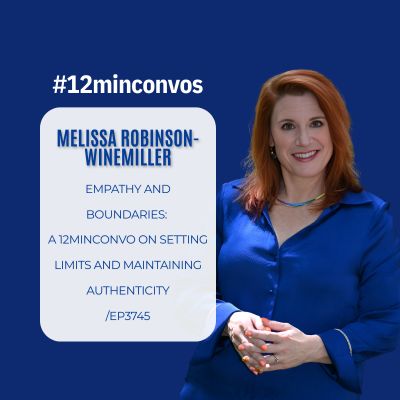 Melissa Robinson-Winemiller: Empathy and Boundaries: A 12minco