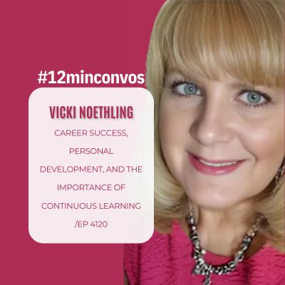 Vicki Noethling: Career Success, Personal Development, an